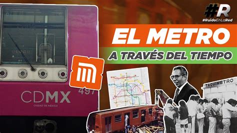 La Historia Del Metro De La Ciudad De México ¿cuándo Se Inauguró El