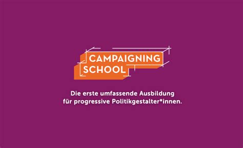 Campaigning School Warum Wir Mehr Gute Kampagnen Brauchen Protect