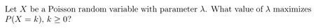 Solved Let X Be A Poisson Random Variable With Parameter λ