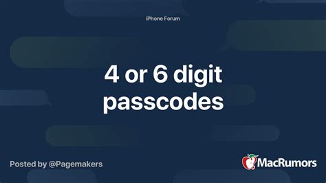 4 Or 6 Digit Passcodes Macrumors Forums