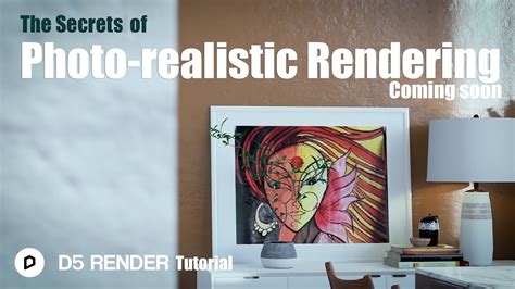 The Secrets Of Photo Realistic Rendering In D5 Render Tutorial Coming