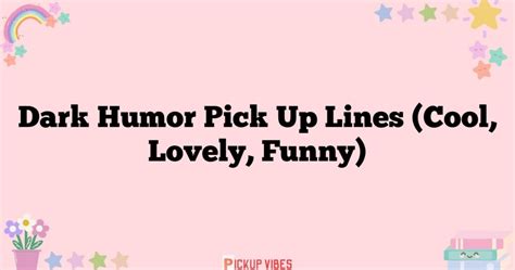 Dark Humor Pickup Lines