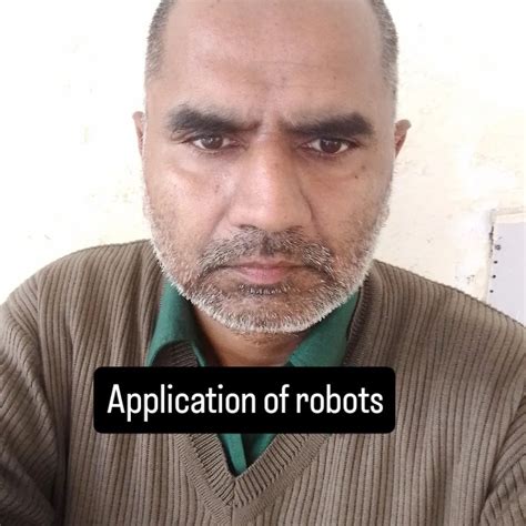 Robots Are Used In Many Applications Including Manufacturing Logistics… Pawan Jindal