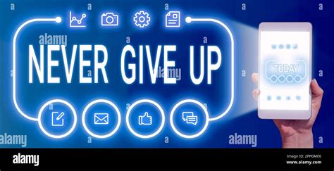 hand writing sign never give up word written on keep trying until you