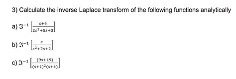 Solved 3 Calculate The Inverse Laplace Transform Of The