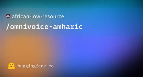 African Low Resource Omnivoice Amharic At Main