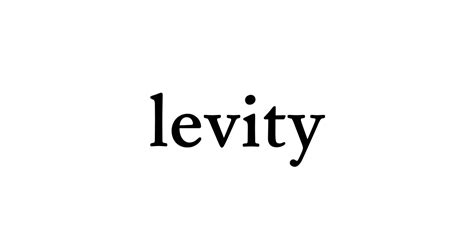 Levity • Flowery Dictionary