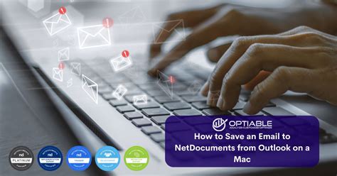how to save an email to netdocuments from outlook on a mac optiable