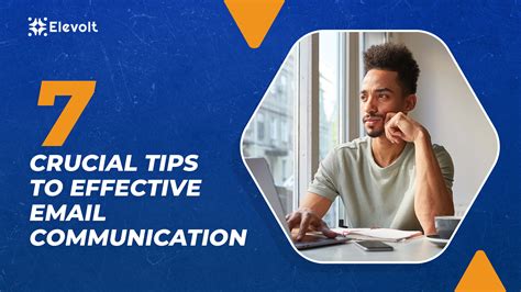 7 Crucial Tips To Effective Email Communication Elevolt Blog