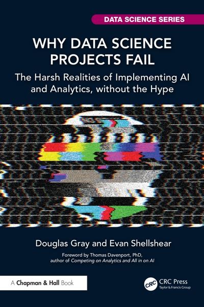 why data science projects fail the harsh realities of implementing ai