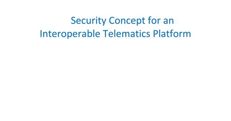 Security Concept For An Interoperable Telematics Platform Figiefa