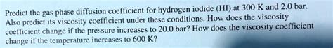Predict The Phase Diffusion Coefficient For Hydrogen Iodide Hi At 300 K