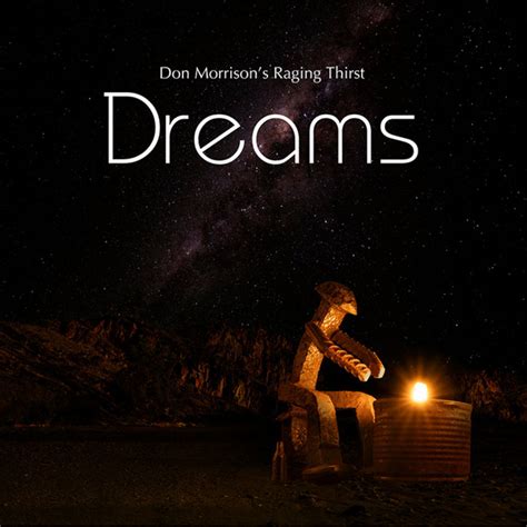 Dreams Don Morrisons Raging Thirst Don Morrison