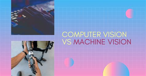 Computer Vision Vs Machine Learning At Abbey Wales Blog