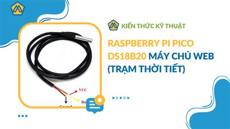 raspberry pi pico ds18b20 máy chủ web trạm thời tiết mecsu vn