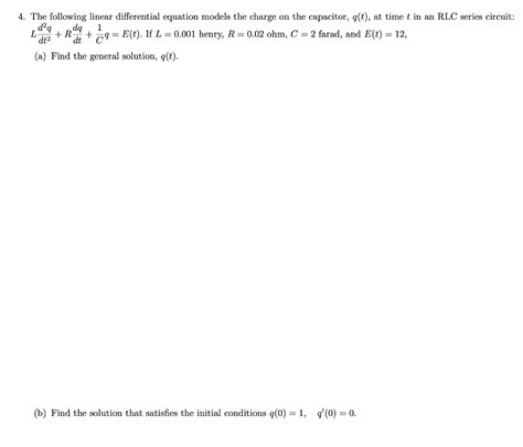 Solved 4 The Following Linear Differential Equation Models
