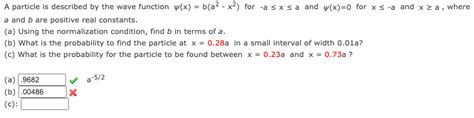 Solved A Particle Is Described By The Wave Function Chegg