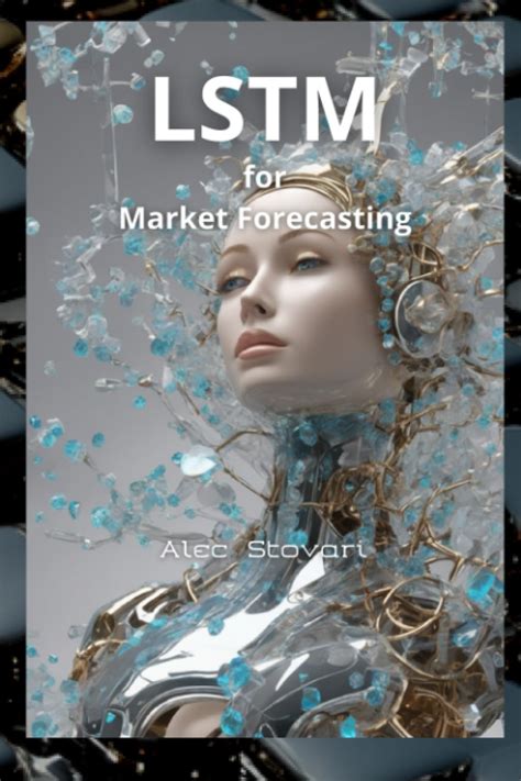 lstm for market forecasting a python deep learning guide