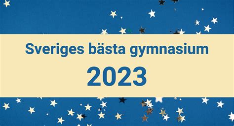 Sveriges Bästa Gymnasium Topplista 2023 Schoolparrot