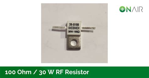 100 Ohm 30 W Rf Resistor Products Onair