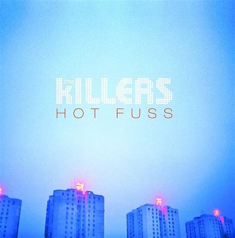 Hot Fuss By The Killers Album Covers Best Albums Lp Vinyl
