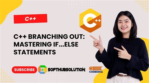 Session 11 C Branching Out Mastering Ifelse Statements Youtube