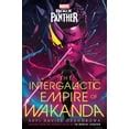 Marvel Black Panther The Intergalactic Empire Of Wakanda A Novel