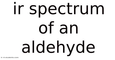 Ir Spectrum Of An Aldehyde