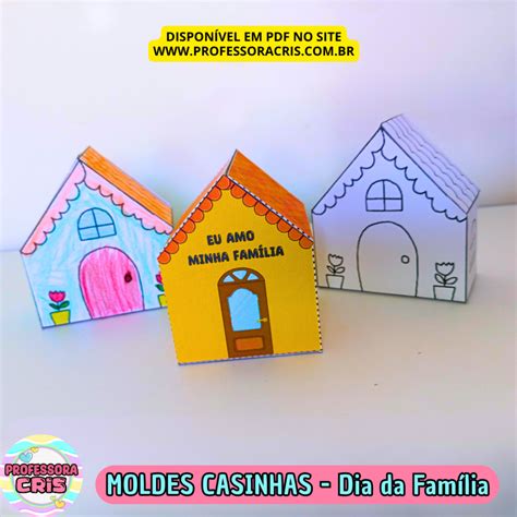 Moldes Casinhas Dia Da Família Professora Cris Ensinando Com Carinho