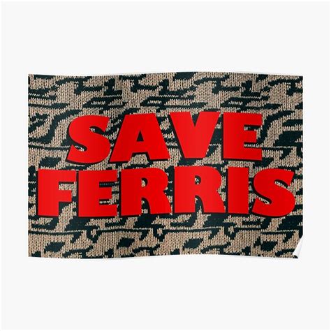 Save Ferris Ferris Buellers Day Off Poster By Seppemussels Redbubble