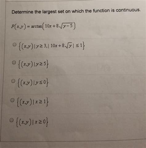 Solved Determine The Largest Set On Which The Function Is Chegg Com