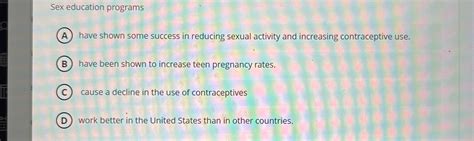 Solved Sex Education Programs ﻿have Shown Some Success In