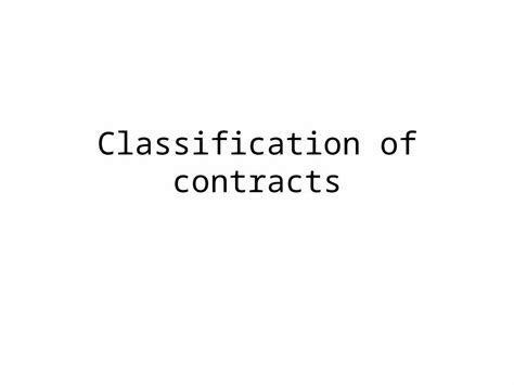 Pptx Classification Of Contracts Dokumen Tips