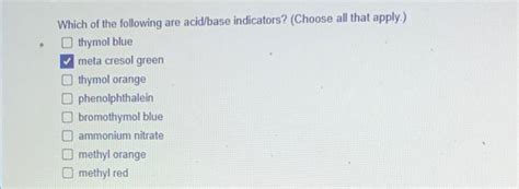 Solved Which Of The Following Are Acidbase Indicators Tfiat