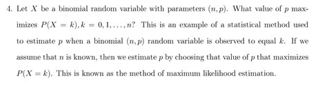 Solved 4 Let X Be A Binomial Random Variable With