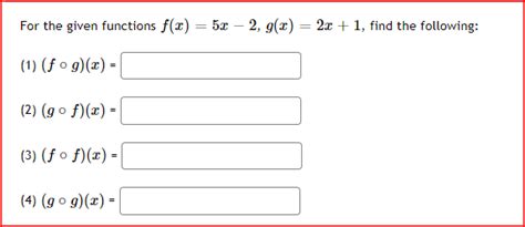 Solved For the given functions f(x)=5x-2,g(x)=2x+1, ﻿find | Chegg.com