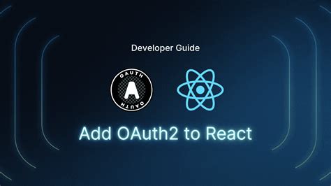 Adding Oauth 20 To React For Authentication And Authorization