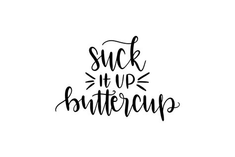 Suck It Up Buttercup Graphic By Craftbundles · Creative Fabrica