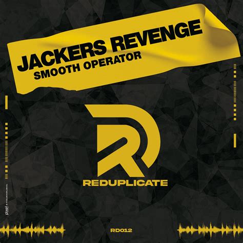 Jackers Revenge Smooth Operator [reduplicate] Music And Downloads On