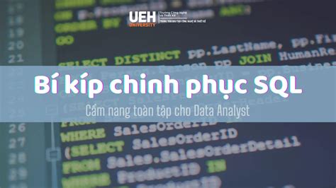 Bí Kíp Chinh Phục Sql Cẩm Nang Toàn Tập Cho Data Analyst Atd