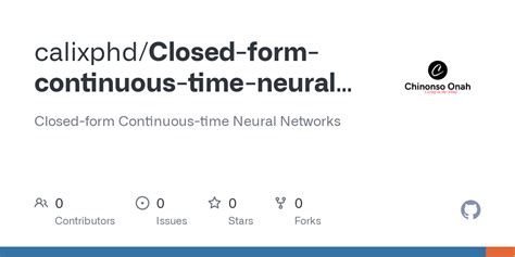 Github Calixphdclosed Form Continuous Time Neural Networks Closed
