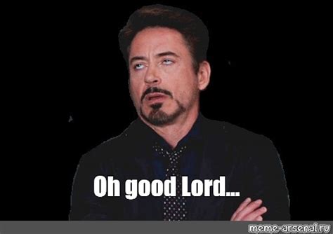 Meme Oh Good Lord All Templates Meme