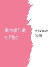 Matthew Williams Visual Studio VS Eclipse Assignment Pptx Microsoft Studio Vs Eclipse