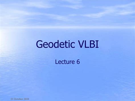 Ppt Advanced Methods In Vlbi Data Analysis Lecture 6 October 21 2010 Powerpoint