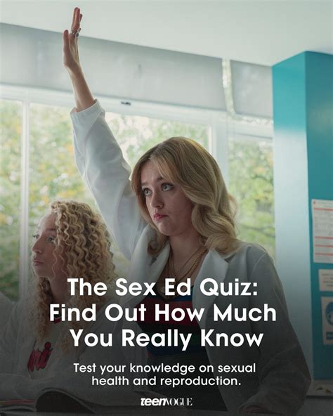 Teen Vogue How Much Do You Really Know About Sex Education 👀 Take