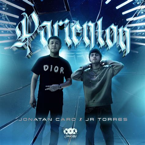 ‎parienton Single Album Von Jonathan Caro And Jr Torres Apple Music