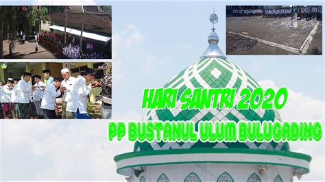 Hari Santri Pp Bustanul Ulum Bulugading Youtube