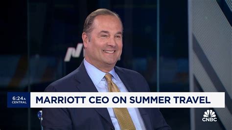 Marriott Ceo Resilience In Luxury Travel Has Been One Of The Real