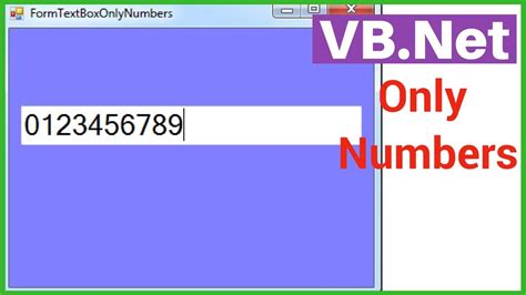 Vbnet Tutorial How To Make Textbox Allow Only Numbers In Vbnet