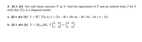 Solved 3 §51 4 For Each Linear Operator T On V Find The
